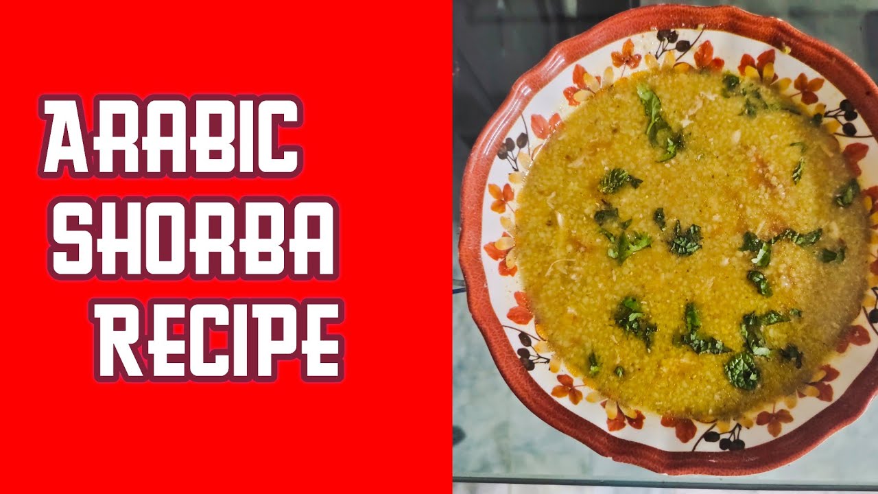 Arabic Shorba Ramadan Special Recipe شوربہ الحب How to make shorba, the ...