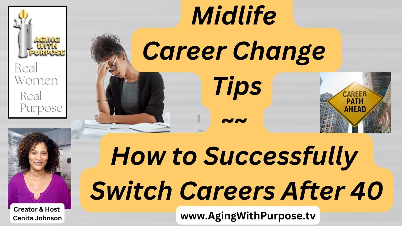Midlife Career Change Tips: How to Successfully Switch Careers After 40 - YouTube