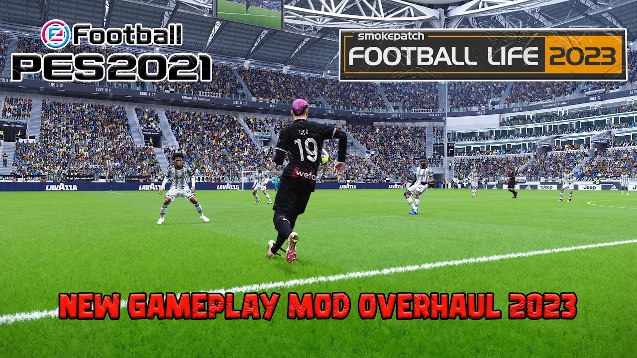 NEW GAMEPLAY MOD OVERHAUL 2023 || PES 2021 & FOOTBALL LIFE 2023 ...