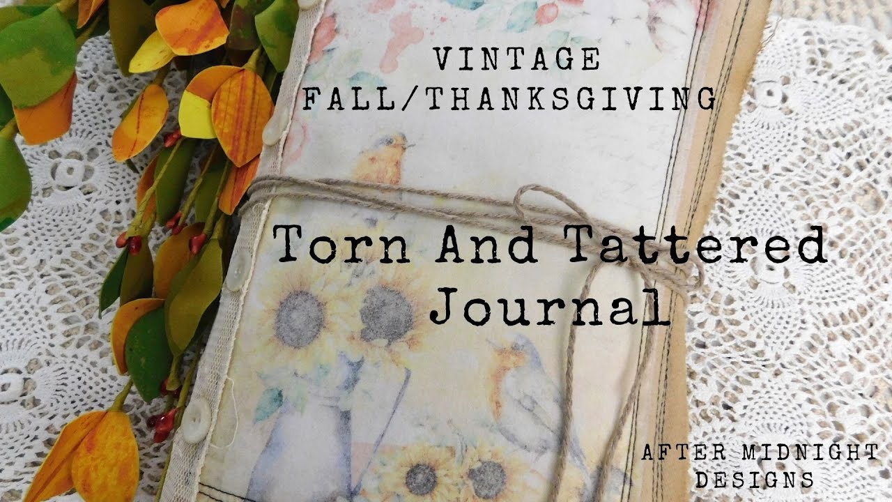 Torn And Tattered Vintage Fall Journal - YouTube
