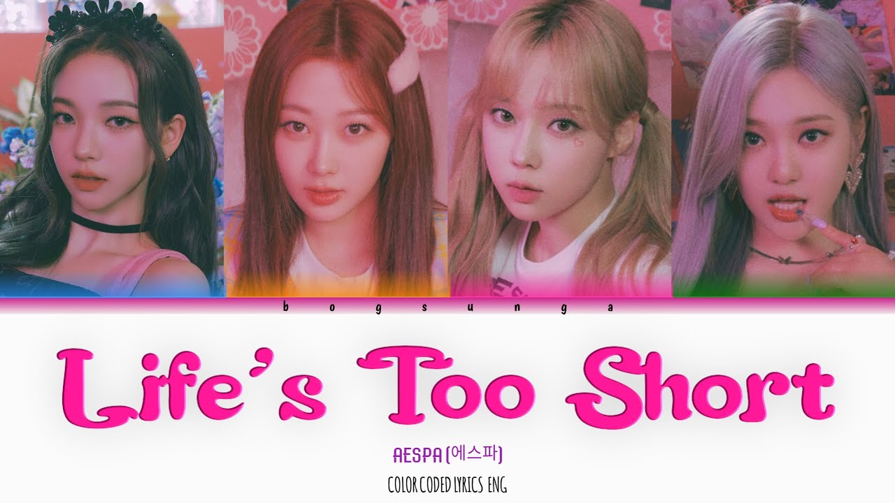 AESPA (에스파) - Life’s Too Short (English Ver.) COLOR CODED LYRICS - YouTube