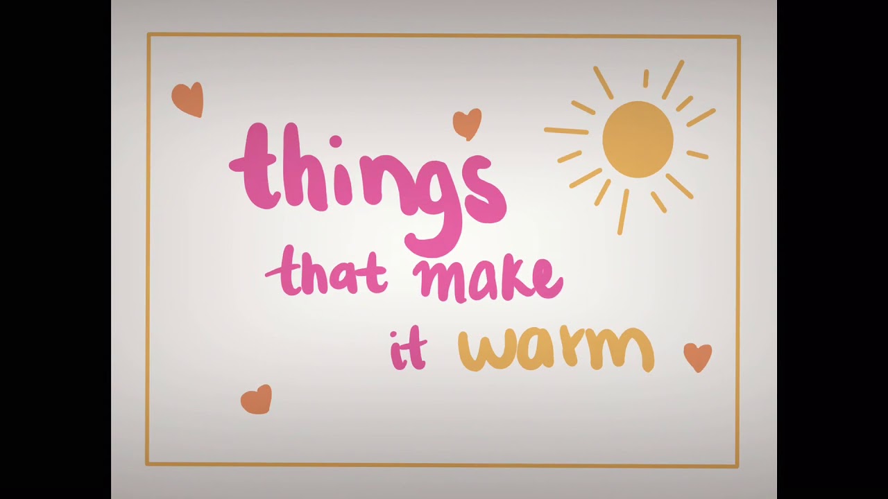 Things that make it warm (animatic kinda) - YouTube