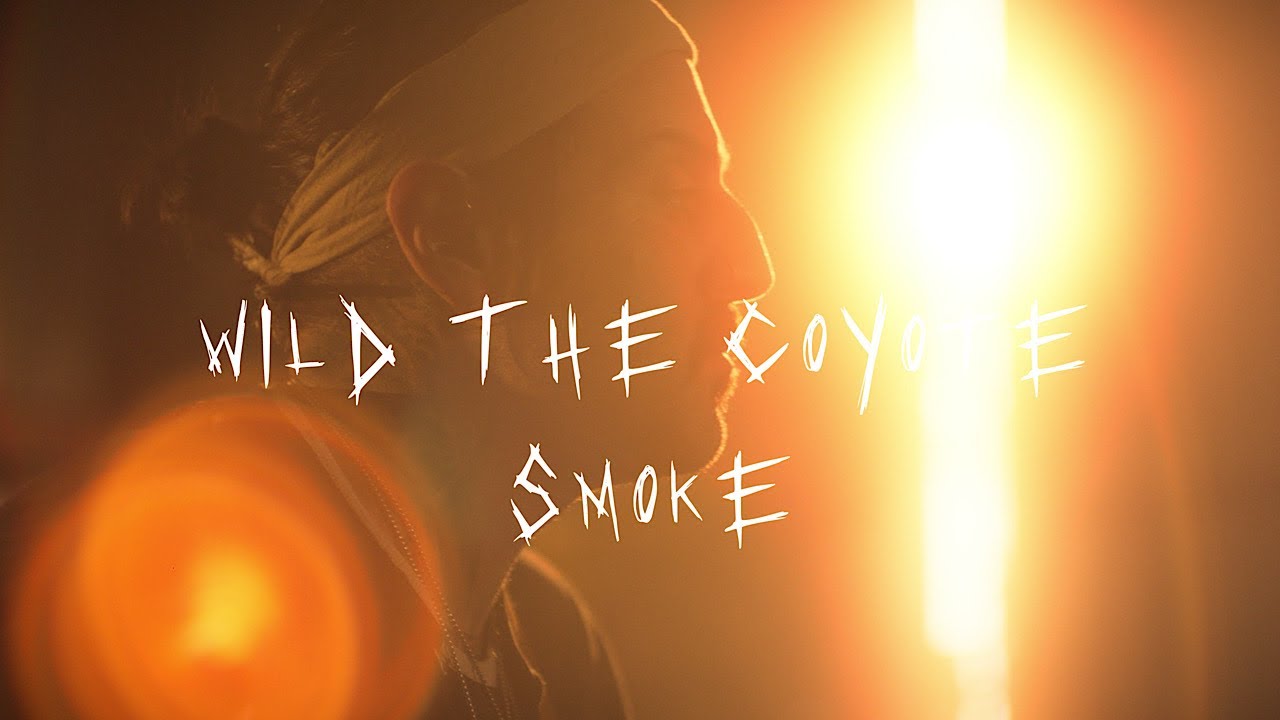 Wild the Coyote - "Smoke" Official Music Video - YouTube