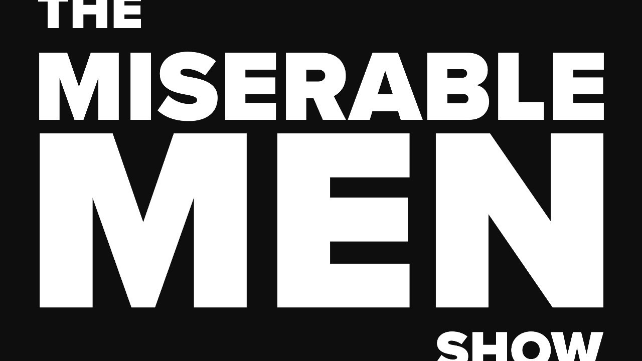 The Miserable Men Show 98 - YouTube