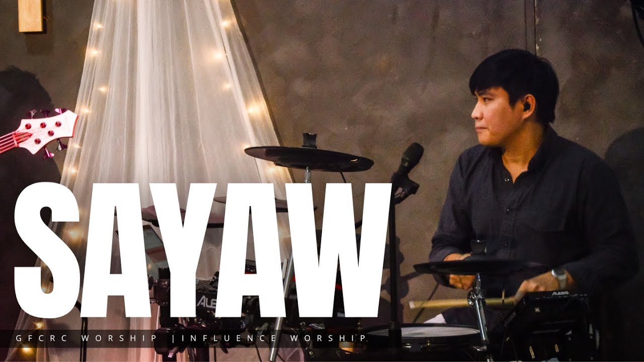 SAYAW (Influence Worship) | GFCRC Worship - YouTube