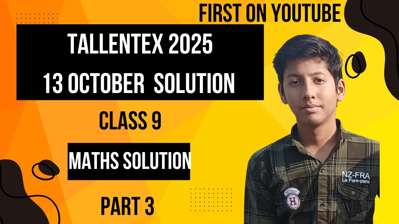 Tallentex 2025 Class 9 |13 October Maths Solution | Part 3 | First On ...
