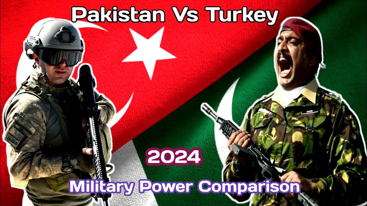 Pakistan Vs Turkey Power Comparison 2024 | Turkey Vs Pakistan Military ...