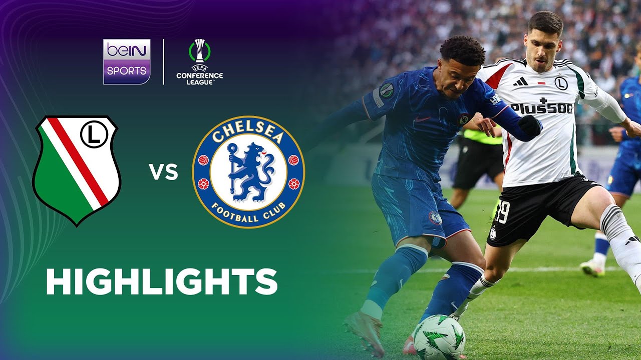 Legia Warszawa 0-3 Chelsea | UEFA Conference League 24/25 Match ...
