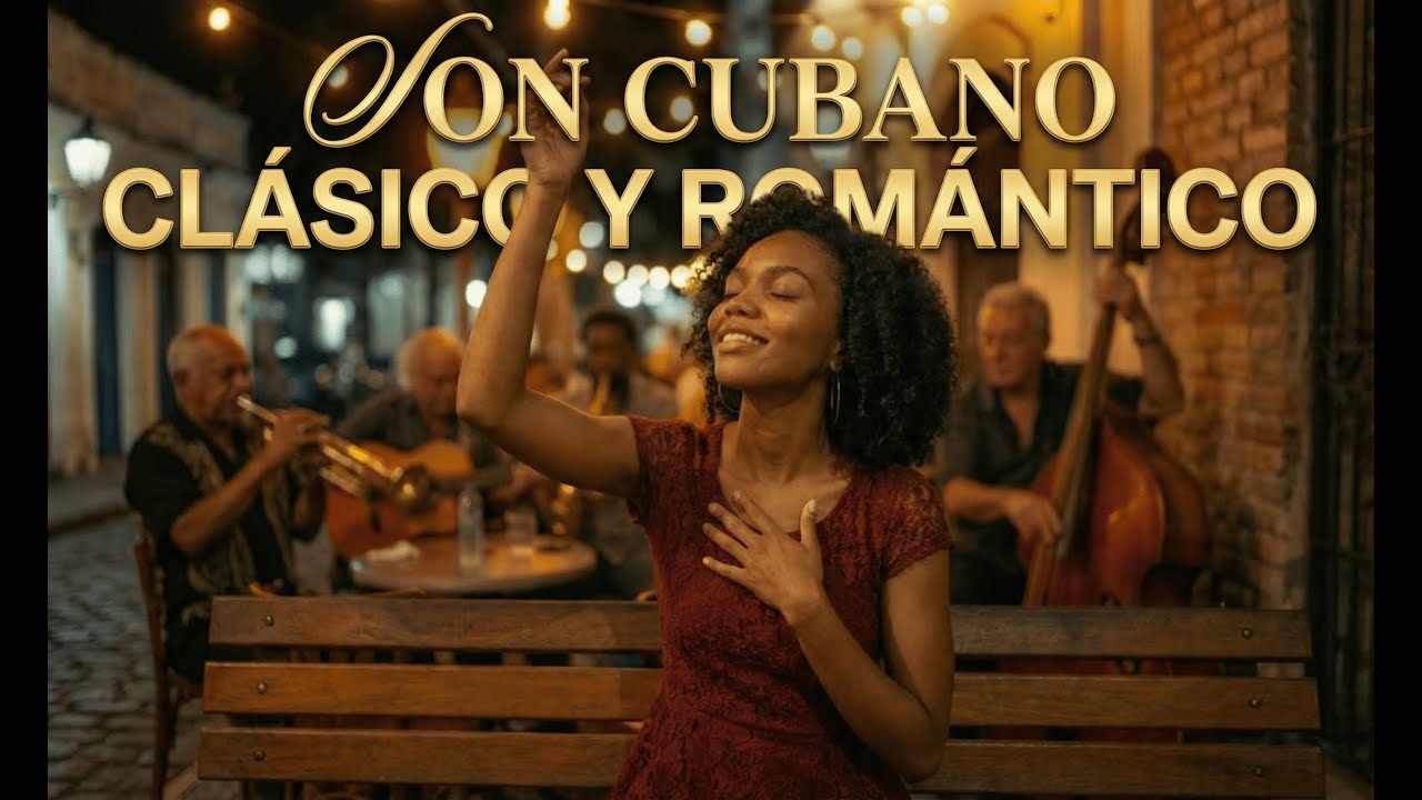 Son Cubano Romántico – Baila Hasta Que Amanezca 🎶💃 - YouTube