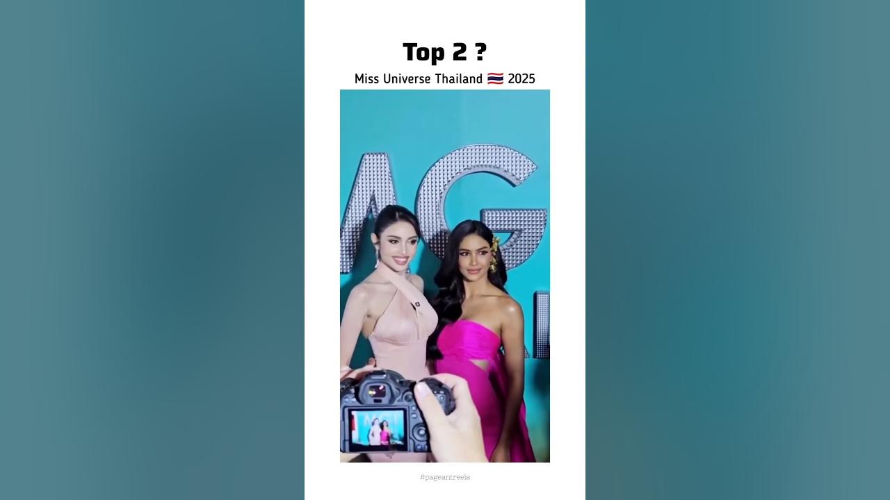 Veena v/s Praew Top 2 #missuniversethailand #missuniverse #missgrandinternational #shorts - YouTube