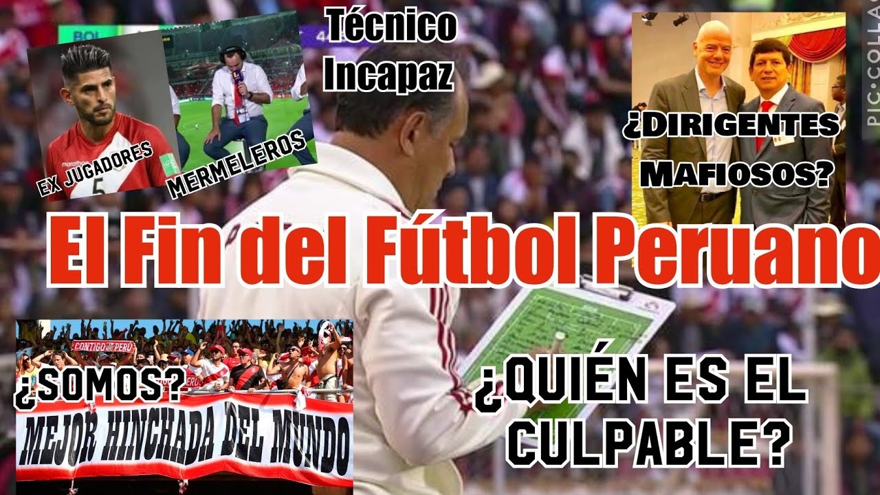 Peruano responde por El Fin del Fútbol Peruano Agustín Lozano y Reynoso ...