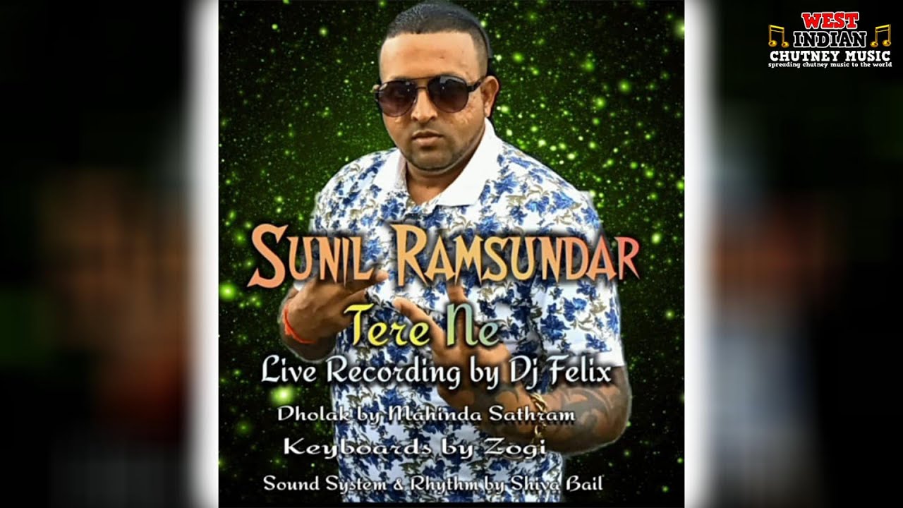 Sunil Ramsundar - Tere Ne [Live Remastered] (2023 Traditional Chutney ...