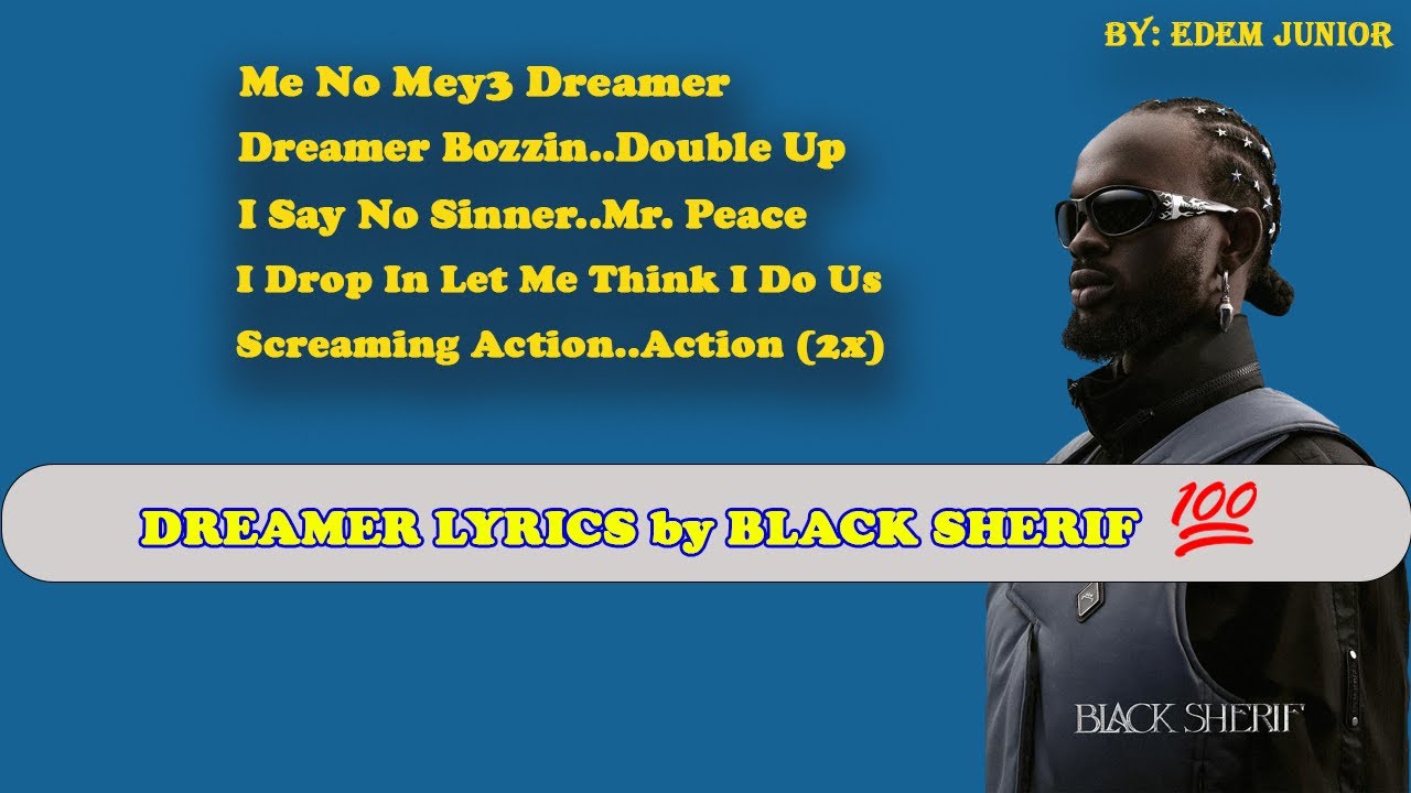 Black Sherif - Dreamer (Official LYRICS Video) - YouTube