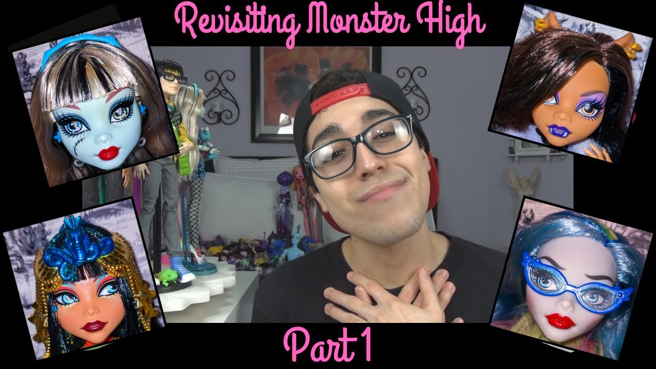 Revisiting Monster High - Part 1 - YouTube