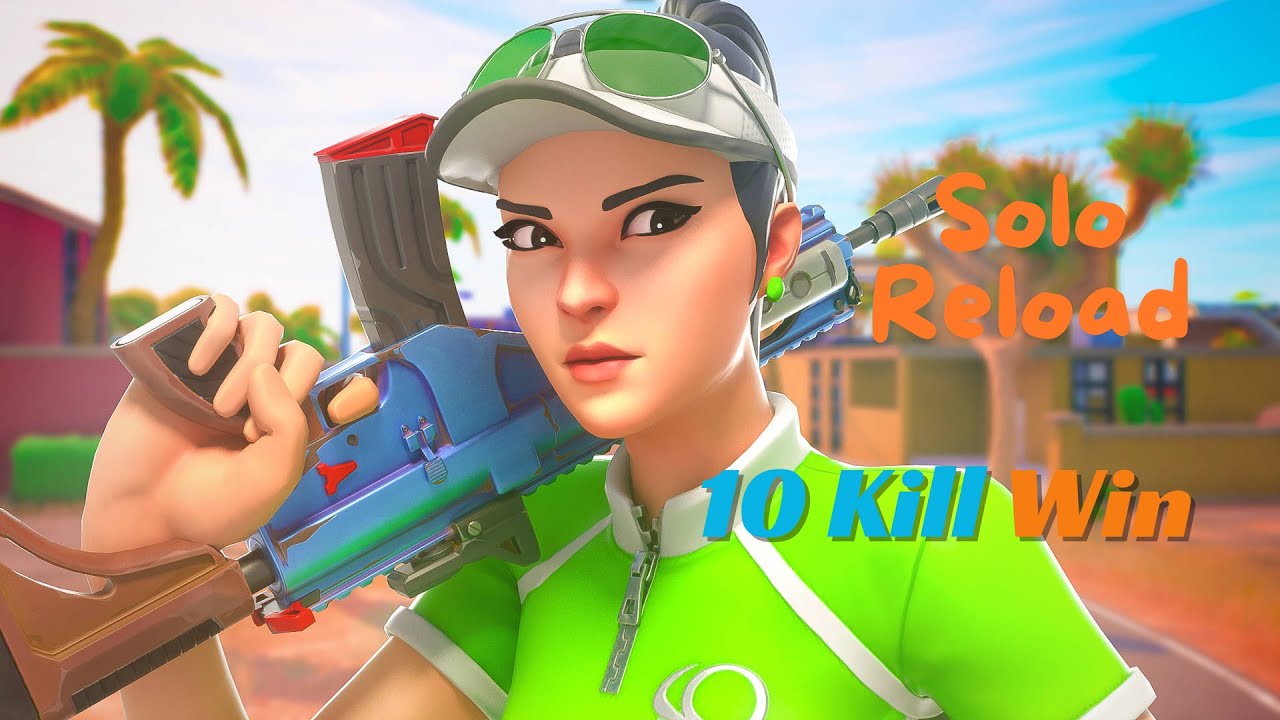 10 Kill Win! Solo Reload - YouTube