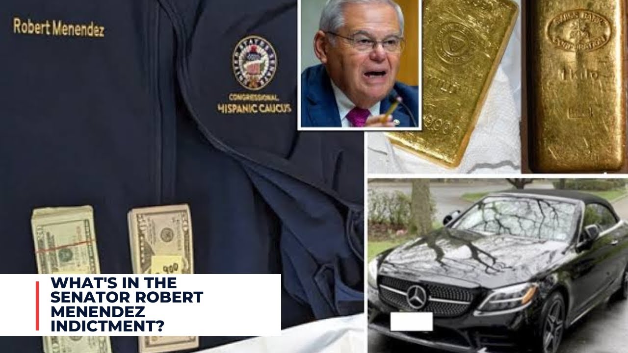 What's in the Senator Robert Menendez indictment? Gold bars and stacks ...
