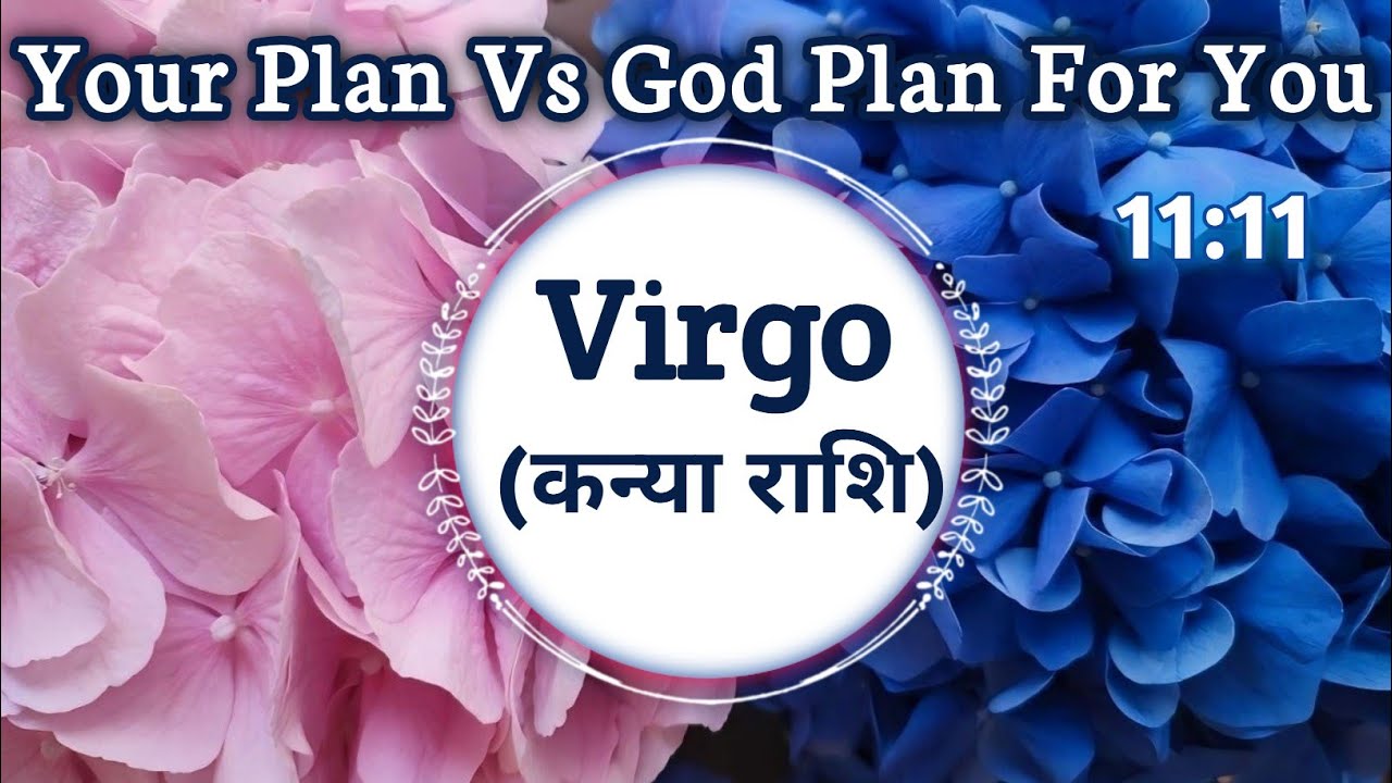 Virgo🎁🎊कन्या राशि💯🔮God Plan Vs Your Plan |Kanya Rashi#virgo #kanyarashi ...