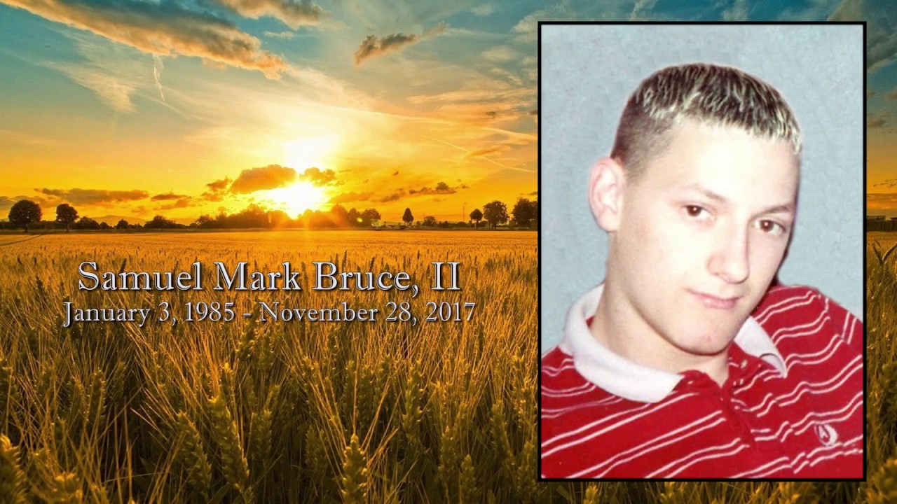 Samuel "Sam" Mark Bruce II Keepsake Video - YouTube
