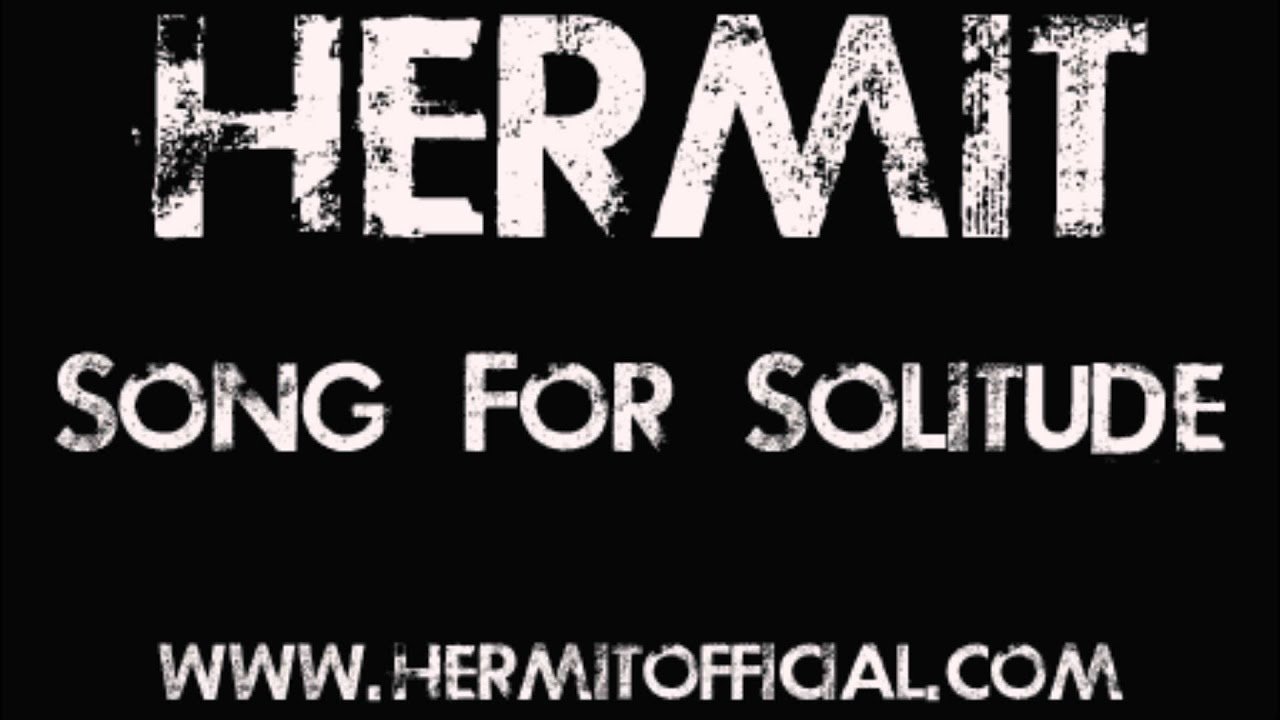 Hermit - Song For Solitude - YouTube