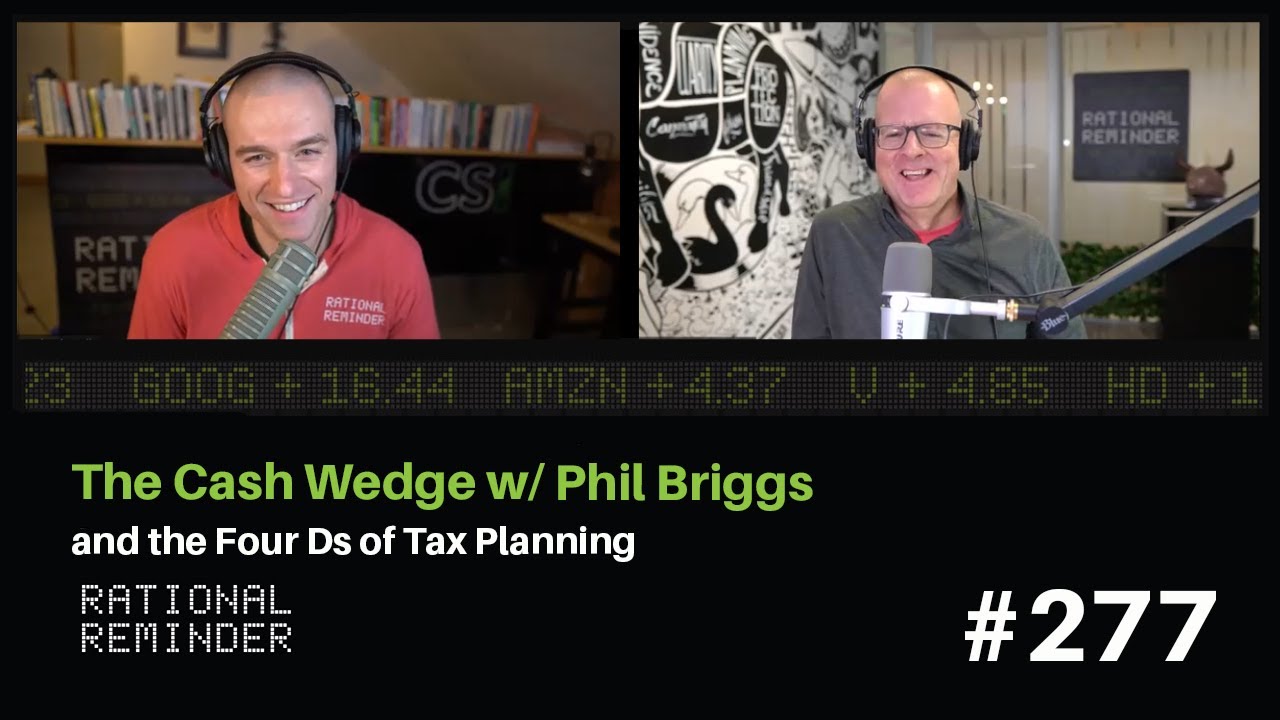 The Cash Wedge with Phil Briggs and the Four Ds of Tax Planning ...