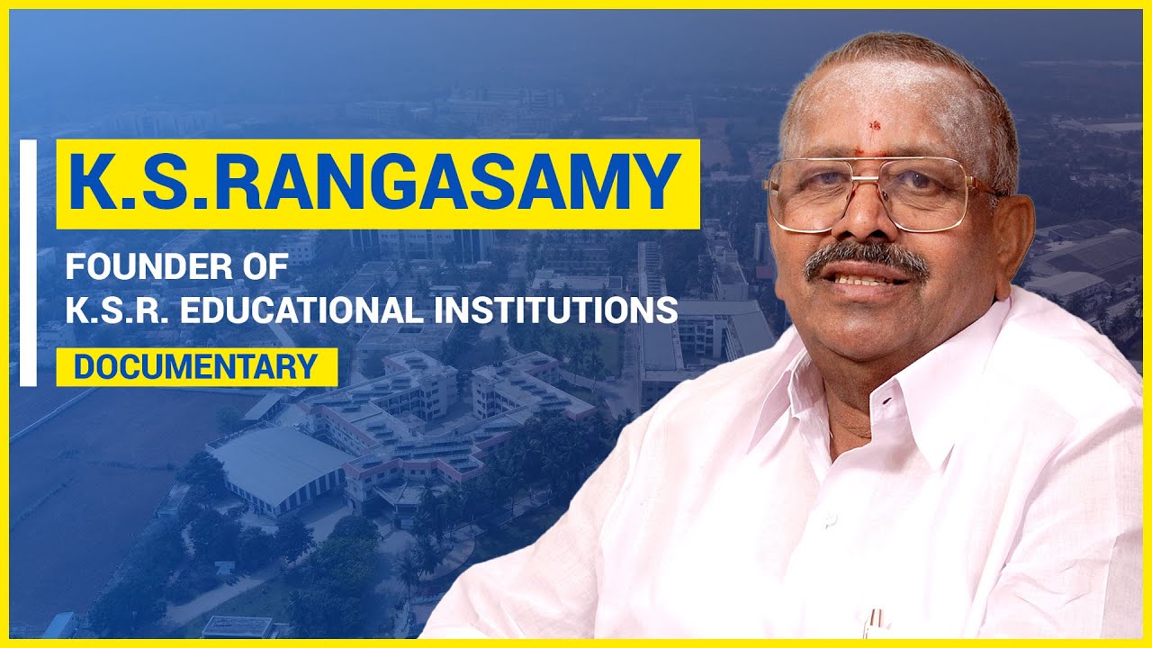 K.S.Rangasamy | Documentary | KSRCAS | Media Centre - YouTube