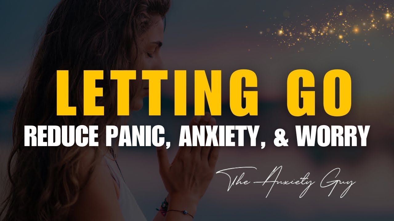 Guided Meditation For Panic, Anxiety & Worry 😌 | SURRENDER SESSION ...