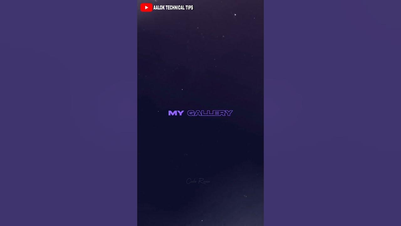 You Open My Gallery 🥰 Aaloktechnicaltips Coding Coder Views New 