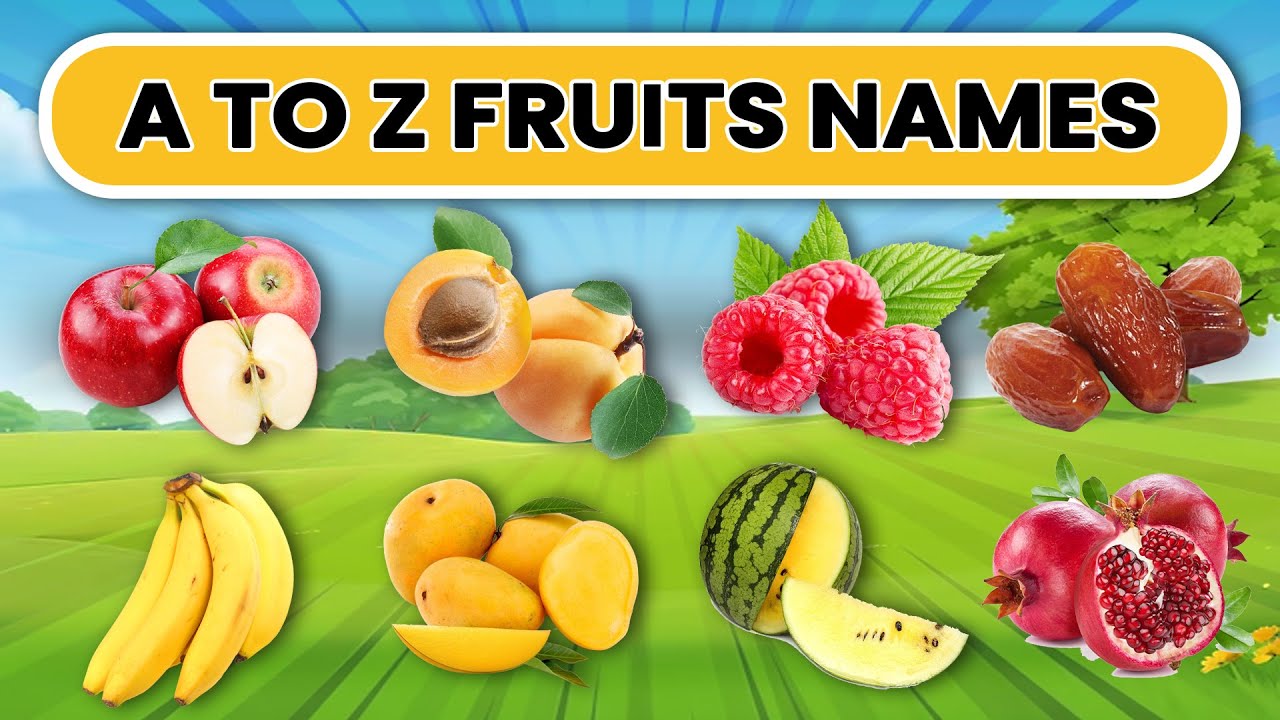 A - Z Fruits Names with Pictures and Videos For Kids | Learn Fruits ...