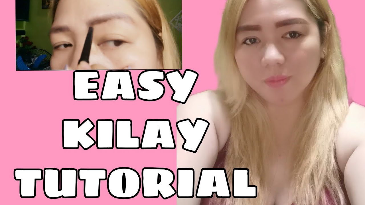 HOW TO: PAANO MAGKILAY I EASY KILAY TUTORIAL FOR BEGINNERS I KWEENHEART ...