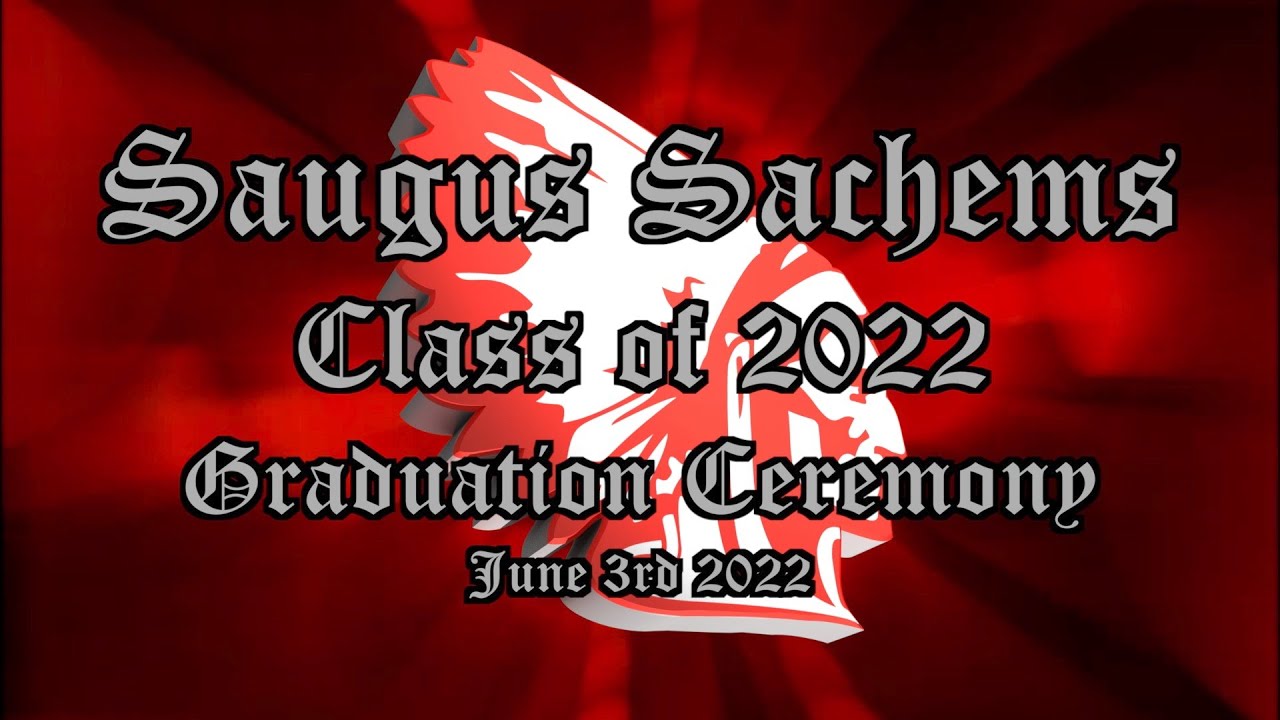 Saugus High School Graduation Ceremony 2022 - YouTube