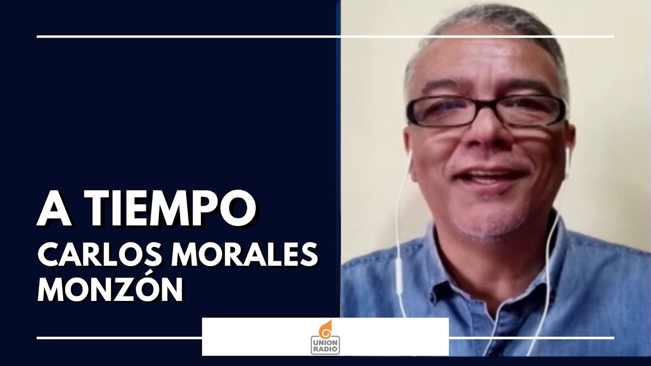Situación política de Guatemala con Carlos Morales Monzón en A Tiempo ...