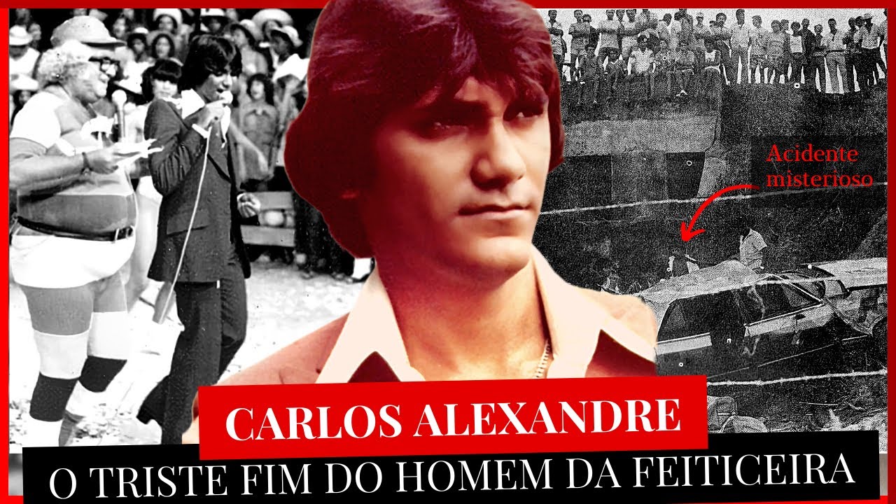 Carlos alexandre -Acidente mistério, perda de um grande cantor, essa ...