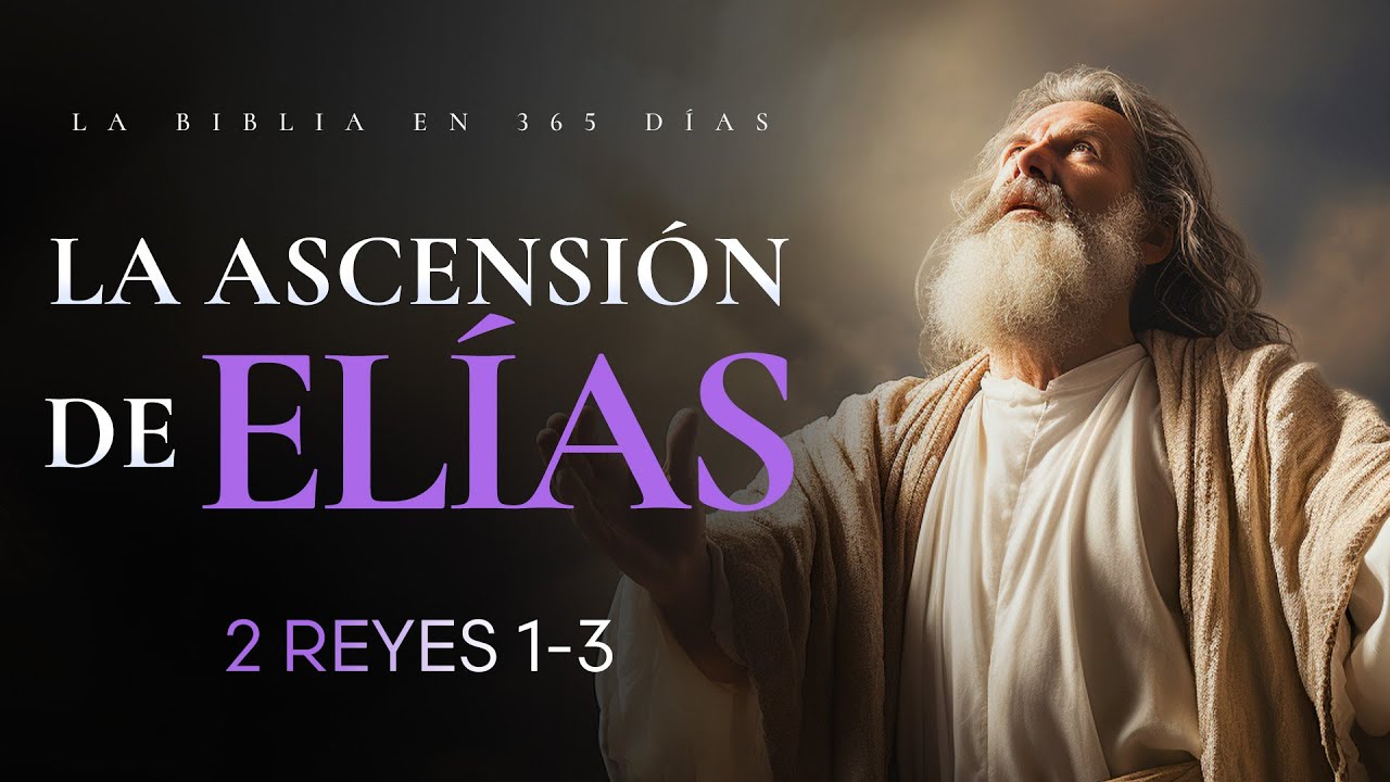 La increíble ascensión de Elías | 2 Reyes 1 - 3 - YouTube
