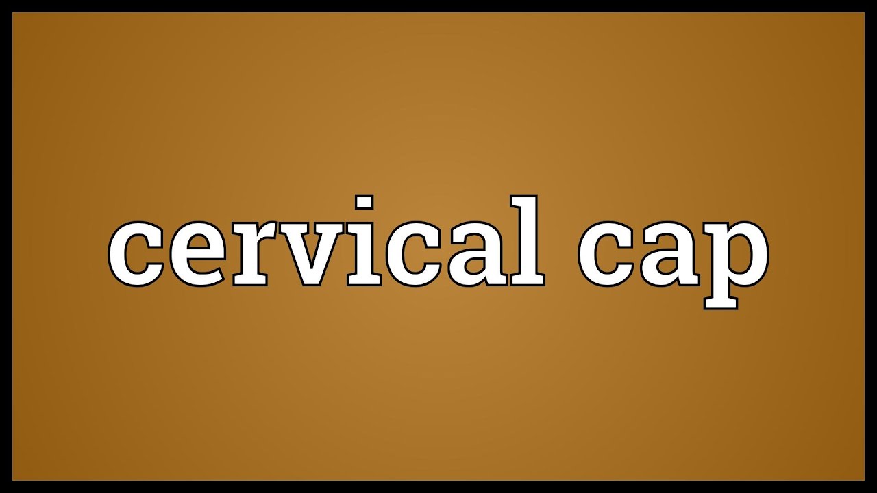 Cervical Cap Meaning YouTube cervical-cap-meaning-youtube