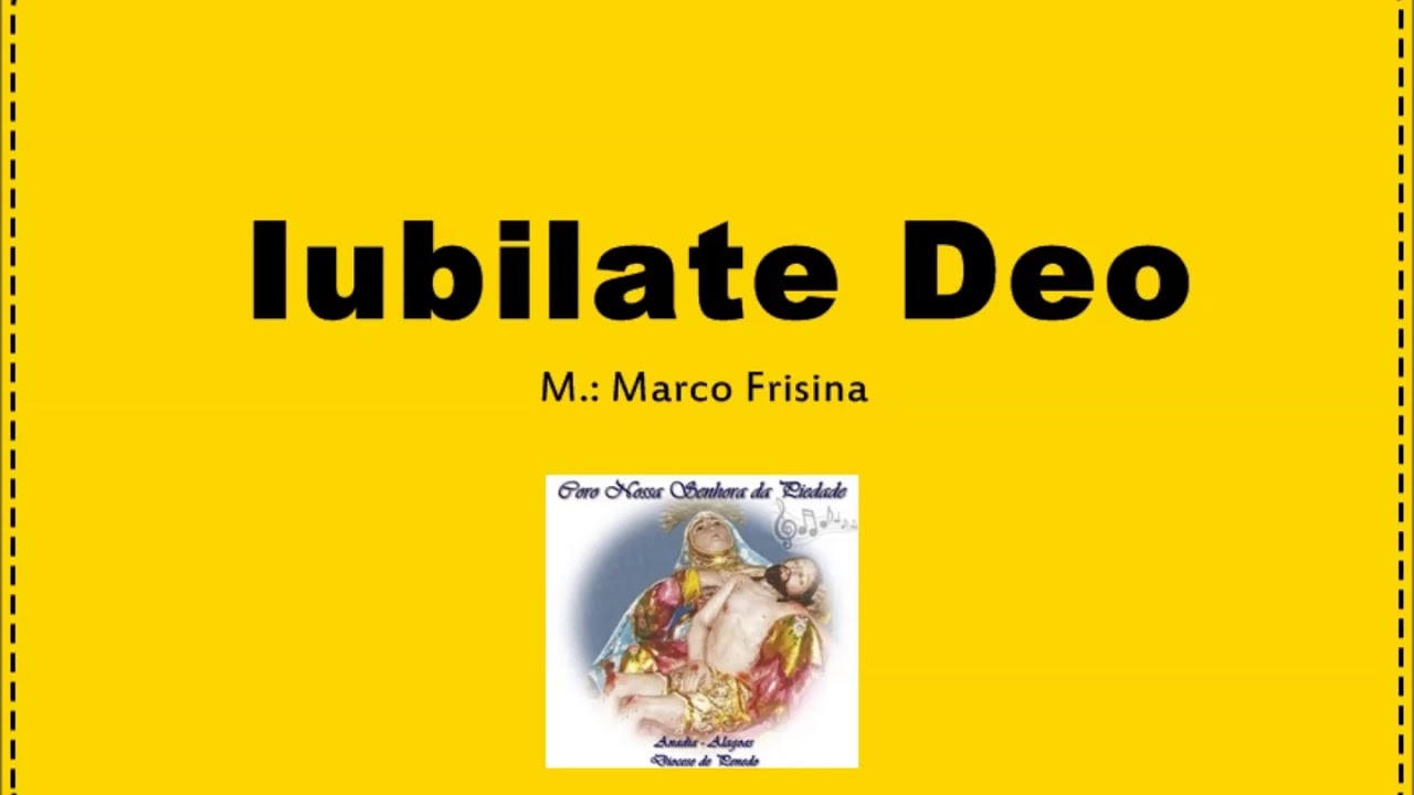 Iubilate Deo - Marco Frisina - Coro Nossa Senhora da Piedade - (Missa ...