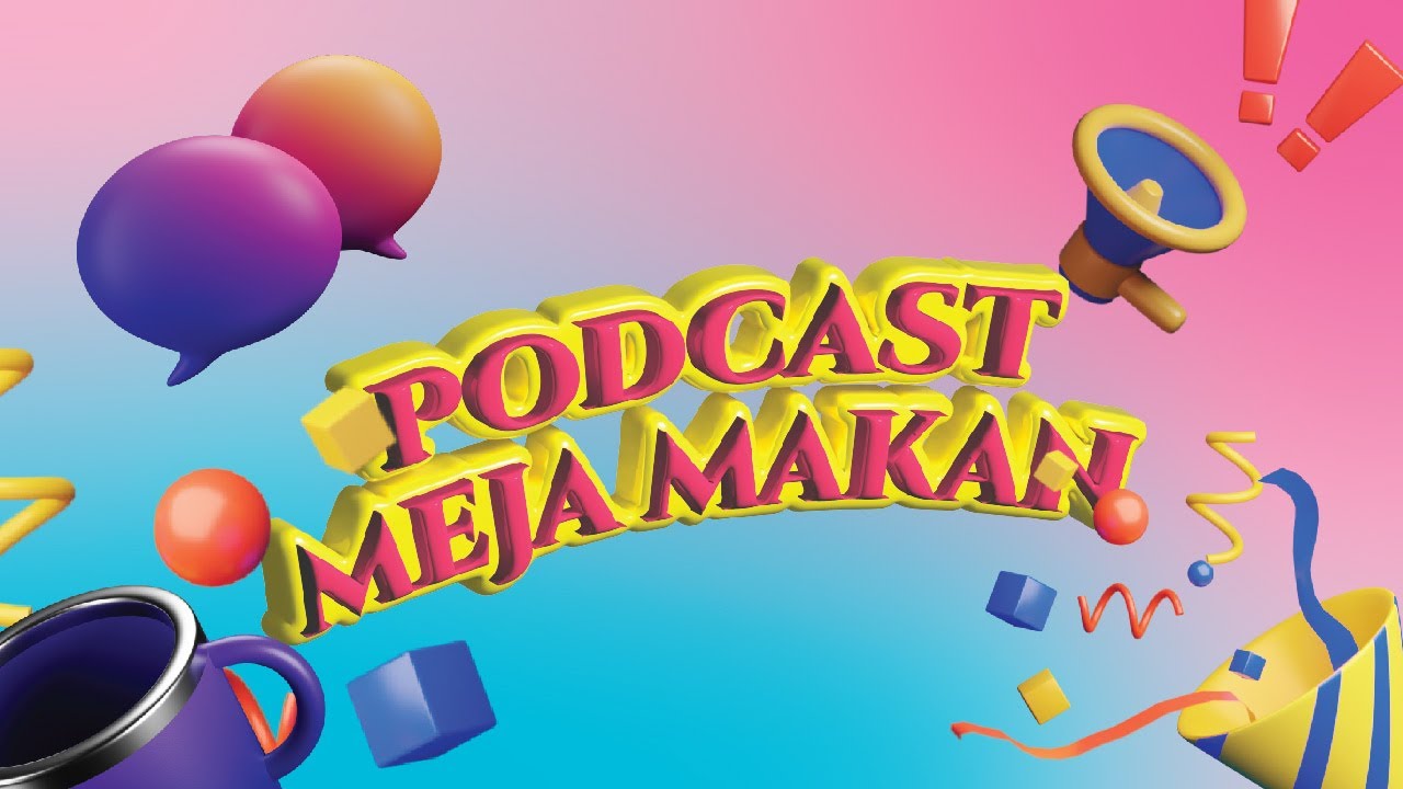 Podcast Meja Makan Eps. 3 - YouTube