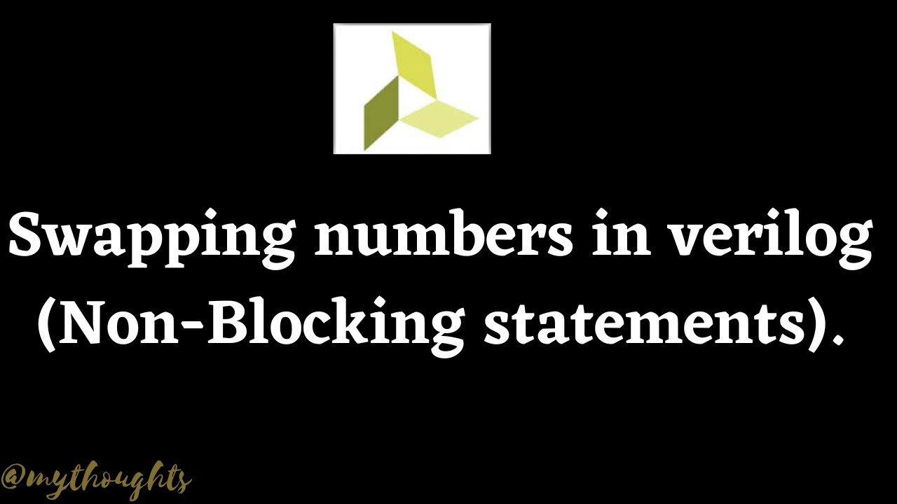 Swapping Numbers In Verilog Using Non Blocking Statements Youtube 6033