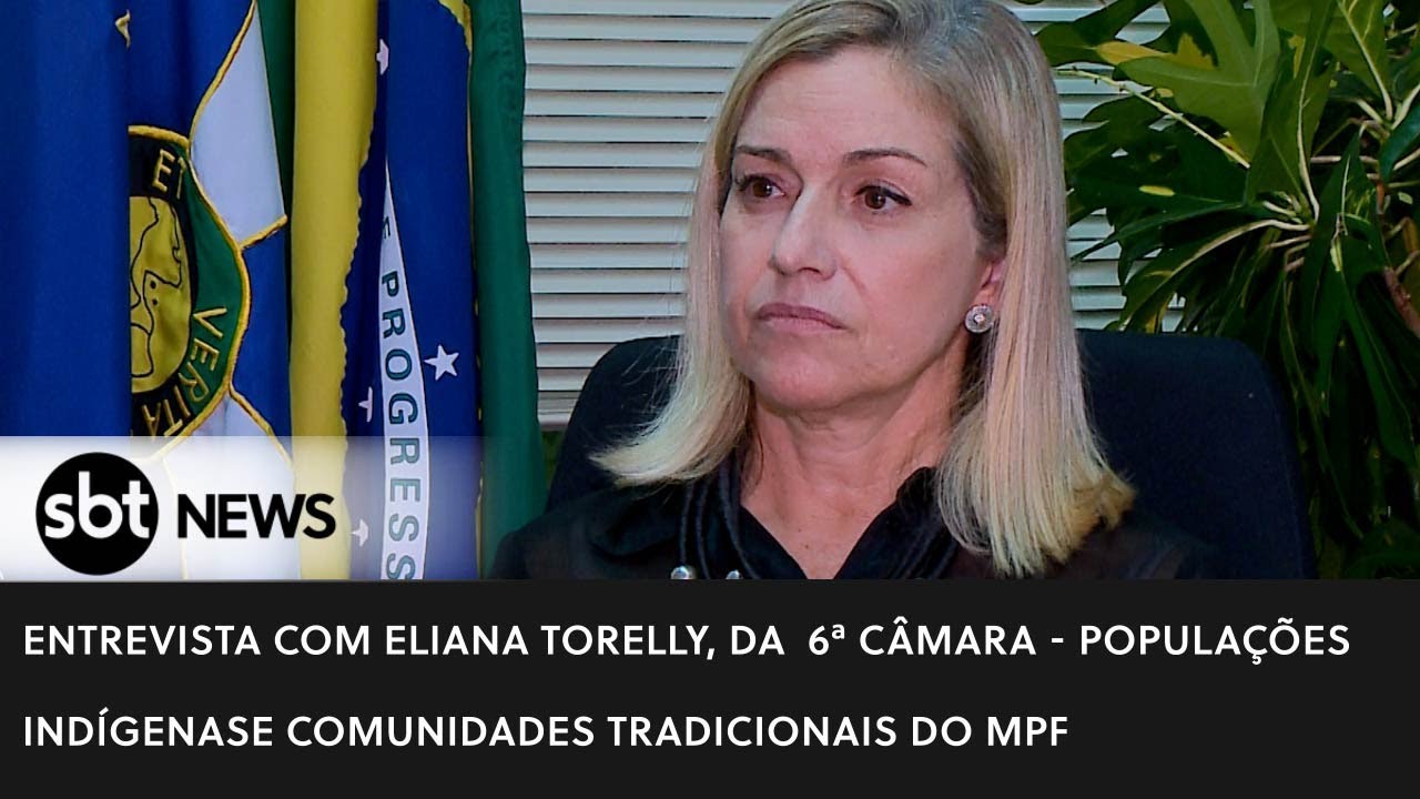 Entrevista com Eliana Torelly, da 6ª Câmara - Populações Indígenase ...