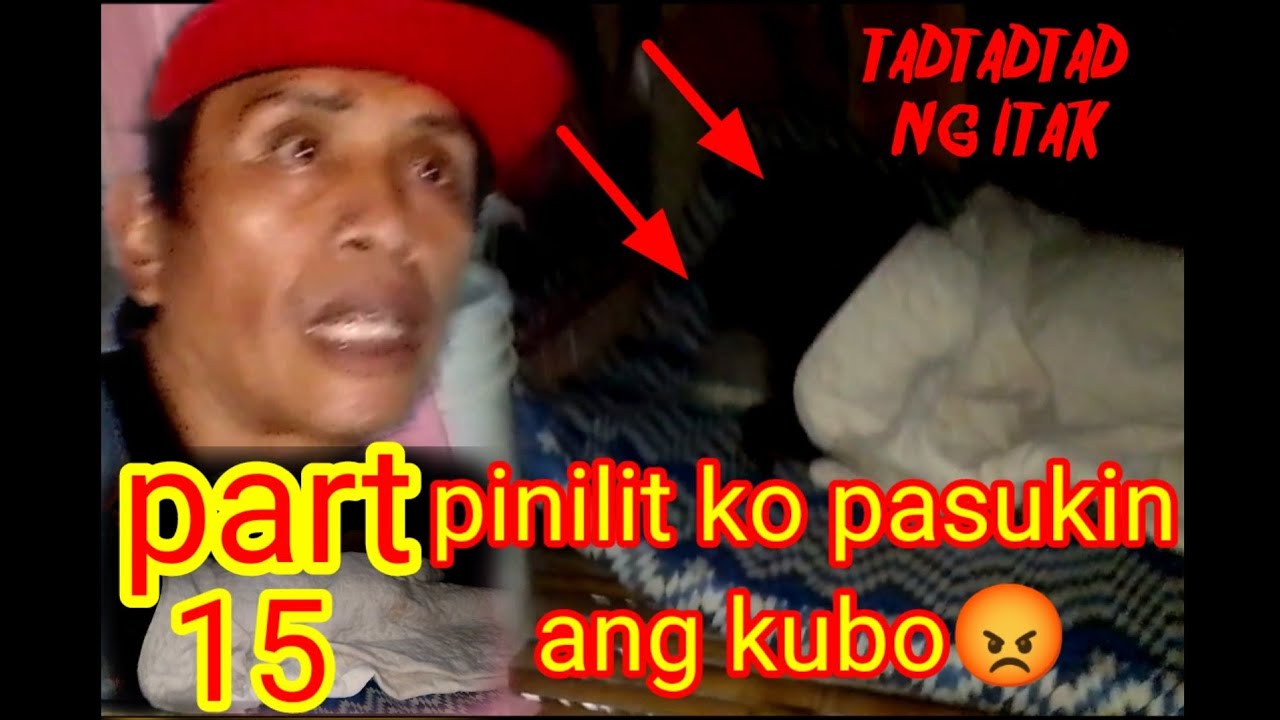 pinilit ko pasukin ang kubo 😠😠😠 - YouTube
