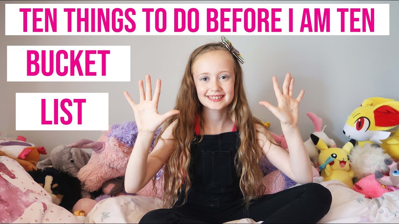 TEN THINGS TO DO BEFORE I'M TEN | Birthday Bucket List | Shayla ...