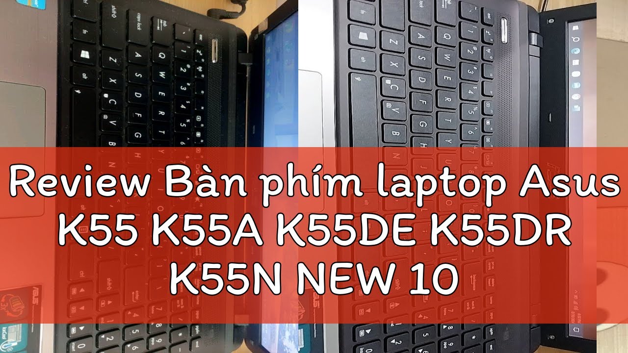 Review Bàn phím laptop Asus K55 K55A K55DE K55DR K55N NEW 100% - YouTube