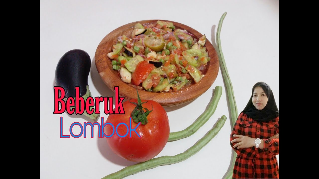 Resep Beberuk Terong dan kacang panjang Khas Lombok Pedas - YouTube