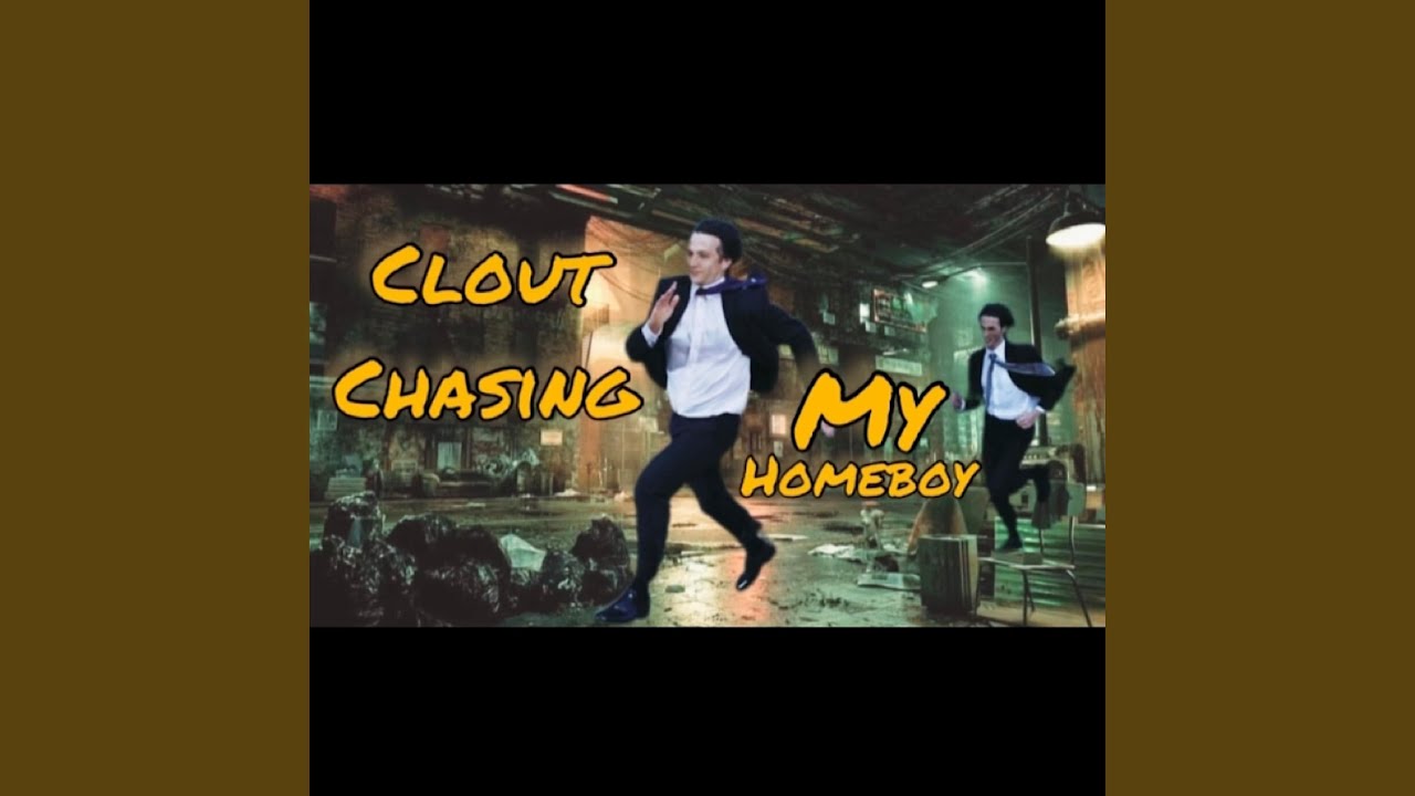Clout Chasing My Homeboy - YouTube