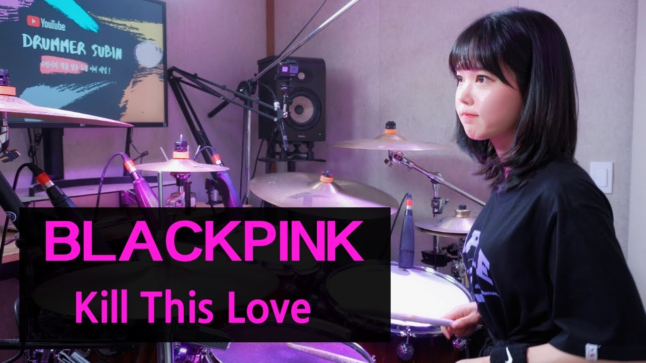 블랙핑크 (Black Pink) - Kill This Love DRUM | COVER By SUBIN - YouTube