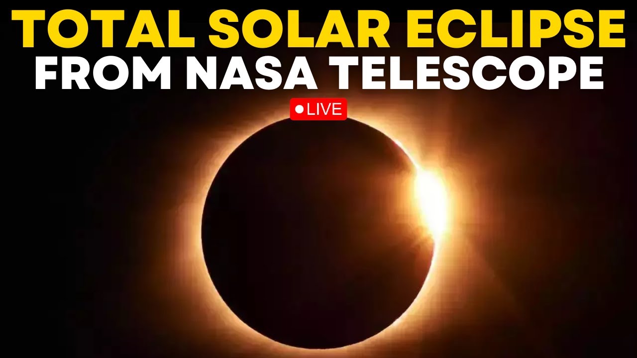 Total Solar Eclipse 2024 LIVE | Eclipse Through The Eyes of NASA Telescope | Solar Eclipse LIVE ...