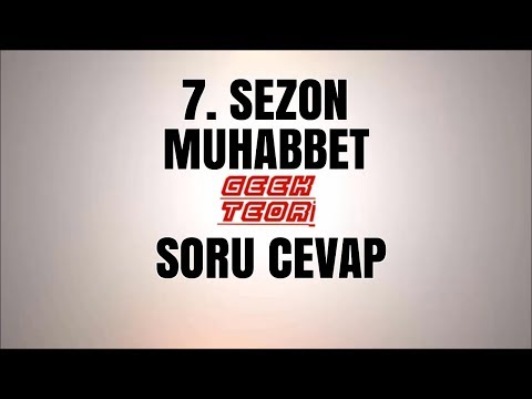 7. Sezon Muhabbetleri // Part 1 Bilgilendirme ve Sorular