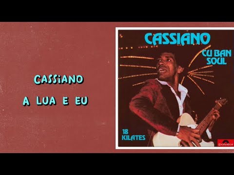 CASSIANO - A Lua E Eu [com letra] - YouTube