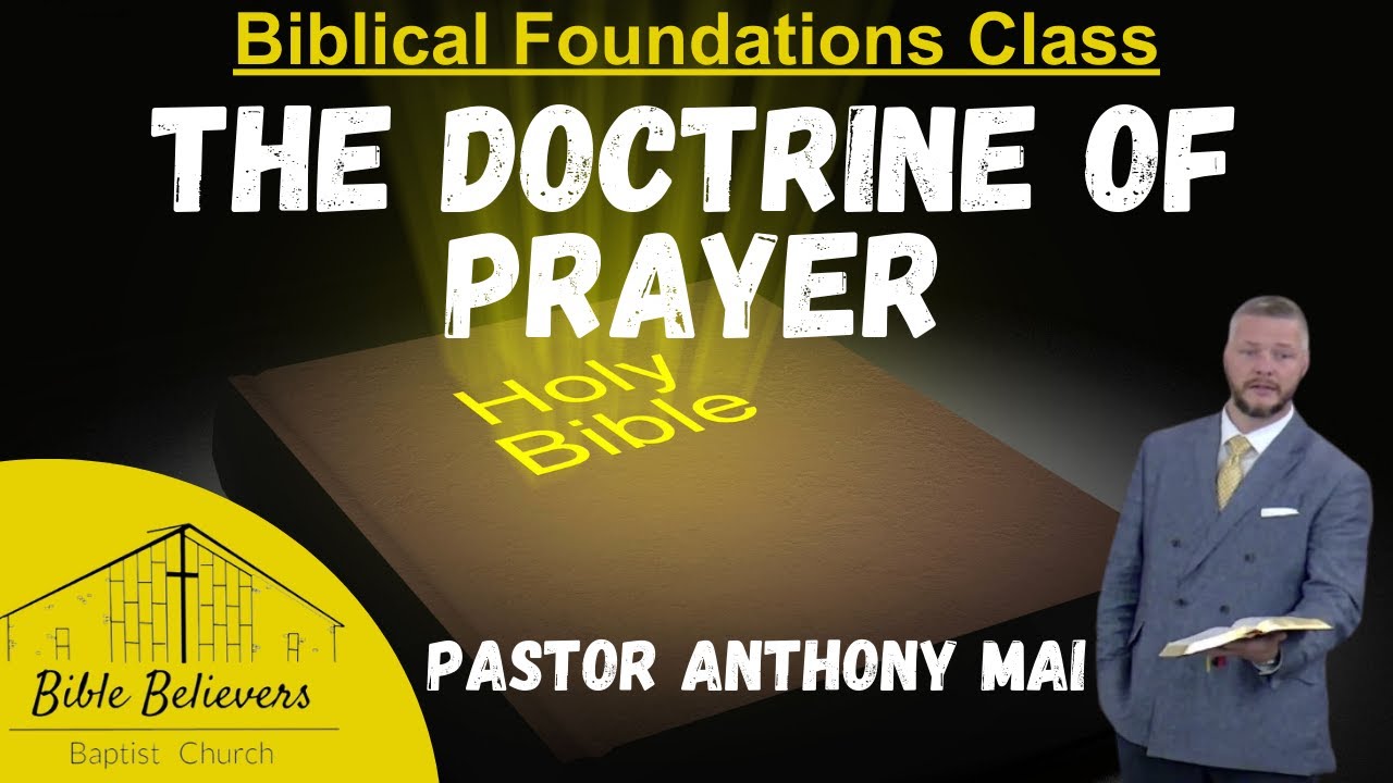 The Doctrine of Prayer | Pastor Anthony Mai - YouTube