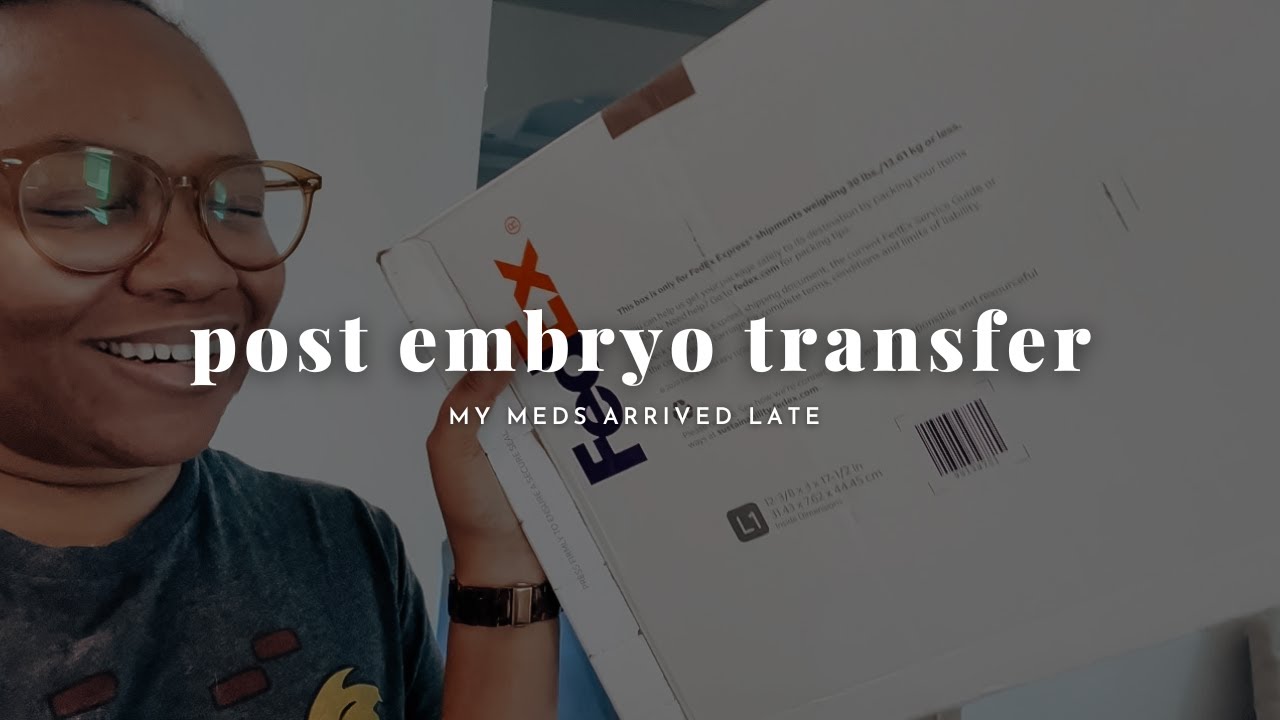 Embryo transfer #3 // post transfer // my meds arrived late - YouTube