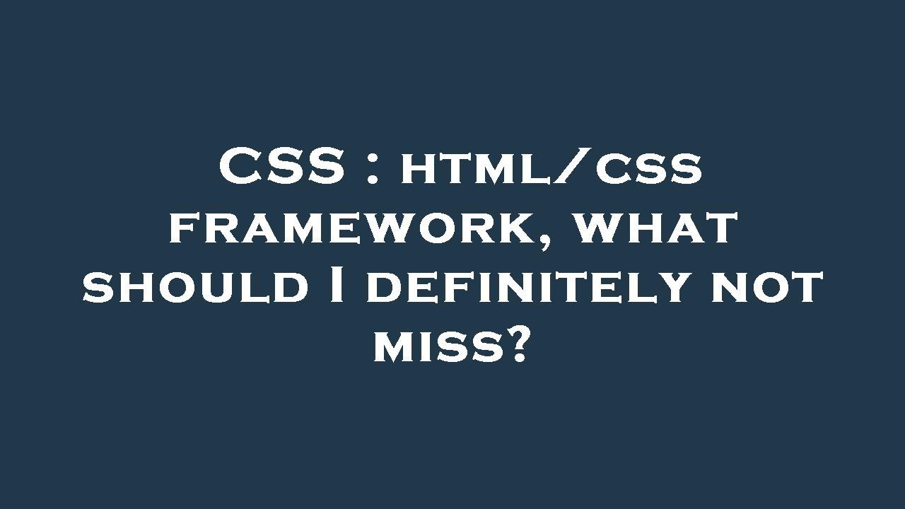 CSS : html/css framework, what should I definitely not miss? - YouTube
